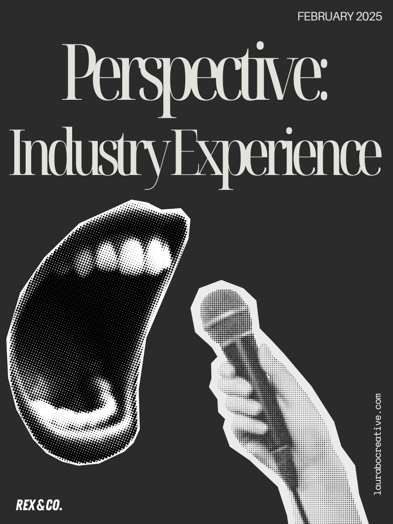 Perspective on Industry Experience – Rex & Co. (fka Laura Bo Creative)